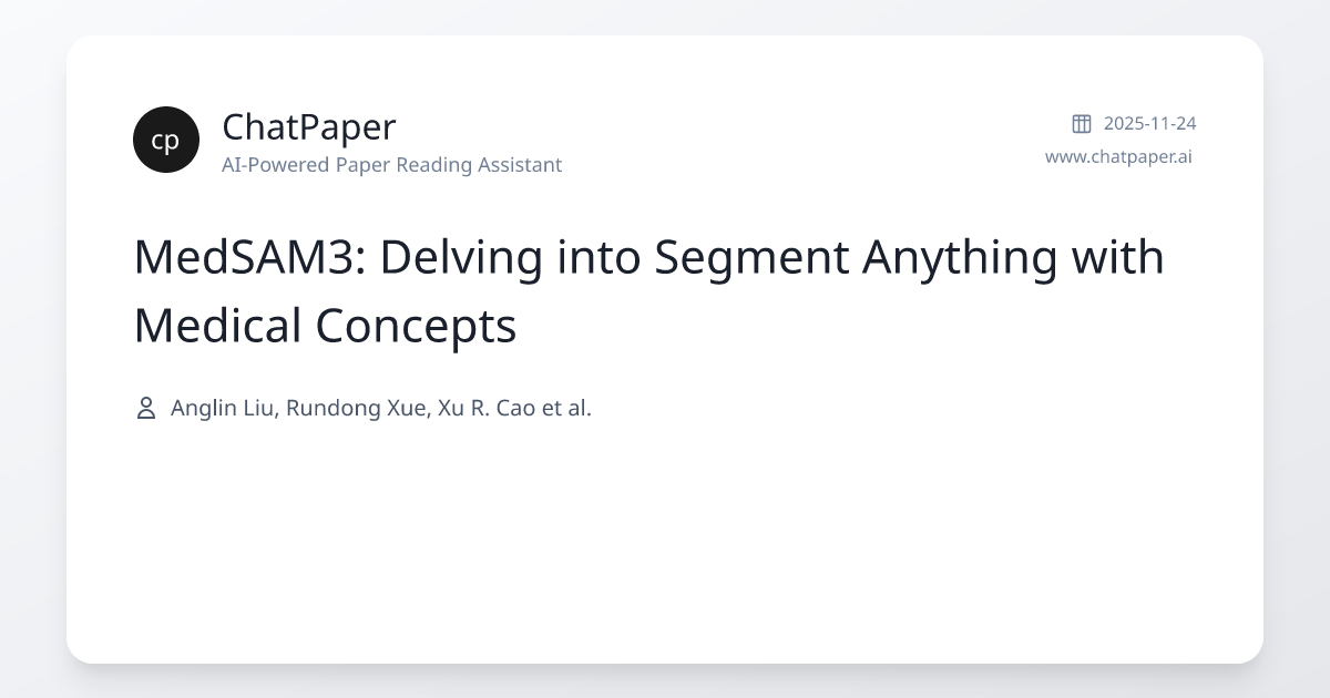 MedSAM3: Delving into Segment Anything with Medical Concepts - Paper ...