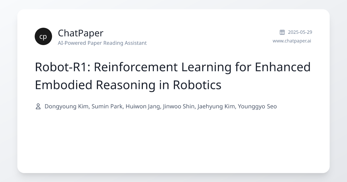 Robot-R1: Reinforcement Learning for Enhanced Embodied Reasoning in ...