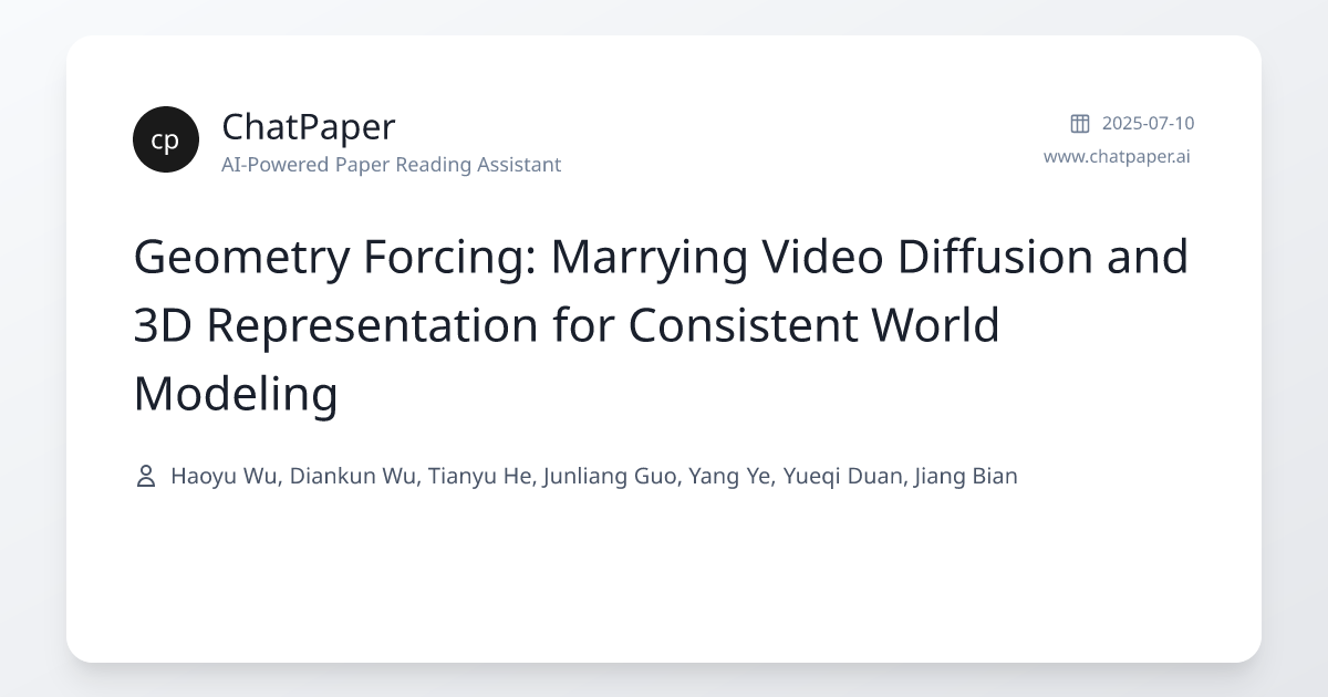 Geometry Forcing: Marrying Video Diffusion and 3D Representation for Consistent World Modeling ...