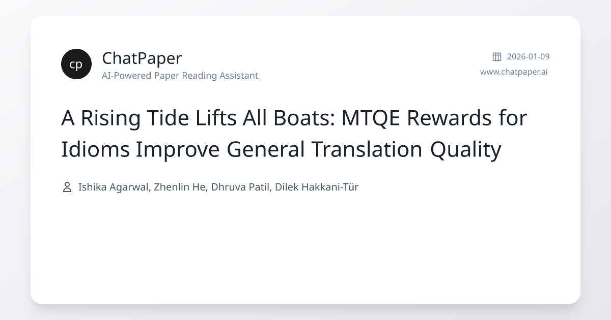 A Rising Tide Lifts All Boats: MTQE Rewards for Idioms Improve General ...