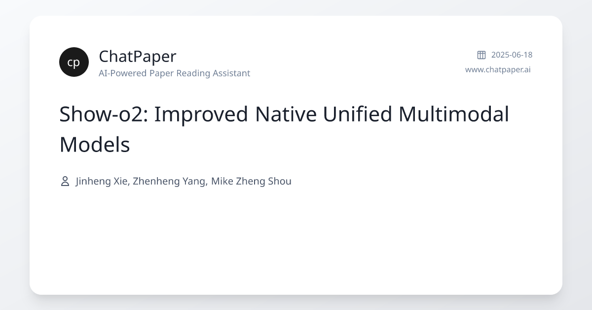 Show-o2: Improved Native Unified Multimodal Models - Paper Details