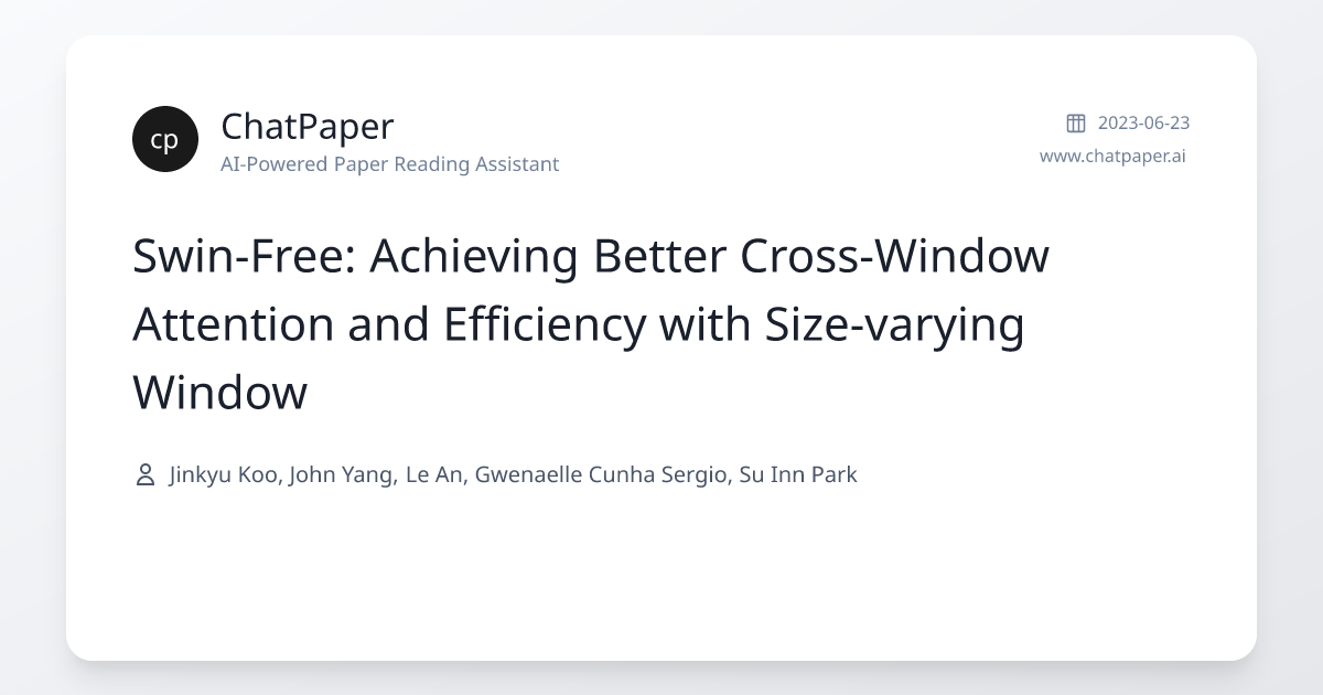 Swin-Free: Achieving Better Cross-Window Attention and Efficiency with ...