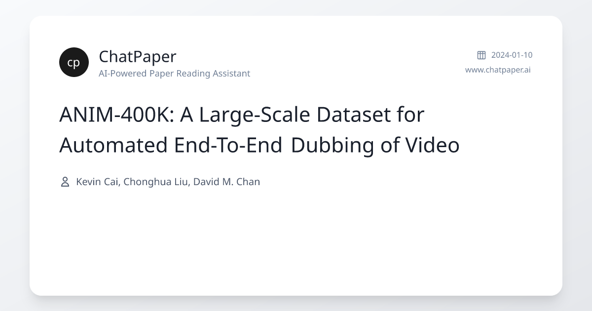 ANIM-400K: A Large-Scale Dataset for Automated End-To-End Dubbing of Video - Paper Details
