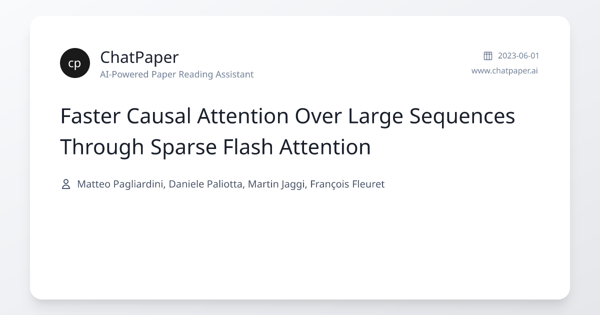 Faster Causal Attention Over Large Sequences Through Sparse Flash ...