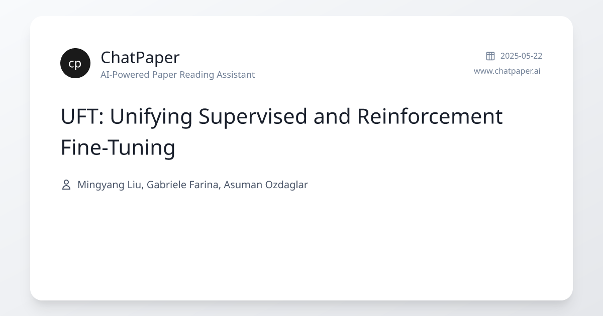 UFT: Unifying Supervised and Reinforcement Fine-Tuning - Paper Details