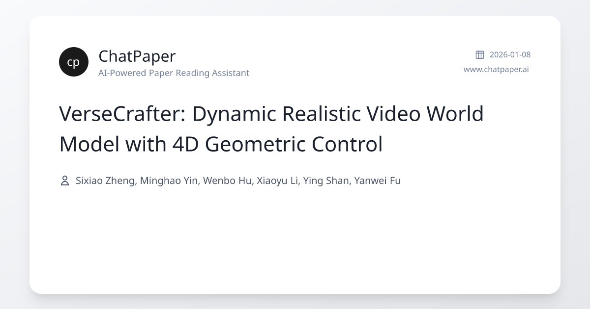 VerseCrafter: Dynamic Realistic Video World Model with 4D Geometric ...