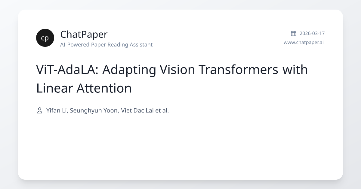 ViT-AdaLA: Adapting Vision Transformers with Linear Attention - Paper ...