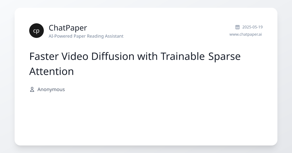 Faster Video Diffusion with Trainable Sparse Attention - Paper Details