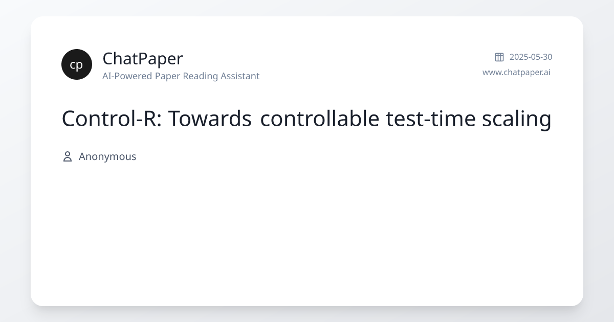 Control-R: Towards controllable test-time scaling - Paper Details