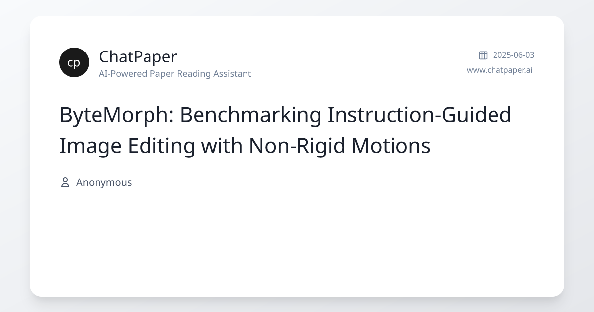 ByteMorph: Benchmarking Instruction-Guided Image Editing with Non-Rigid Motions - Paper Details