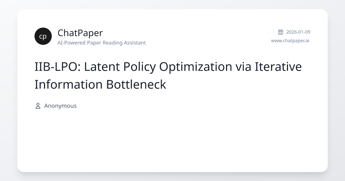 IIB-LPO: Latent Policy Optimization via Iterative Information ...