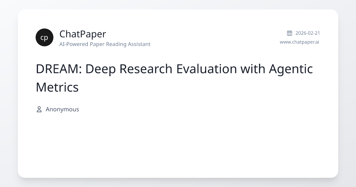 DREAM: Deep Research Evaluation with Agentic Metrics - Paper Details